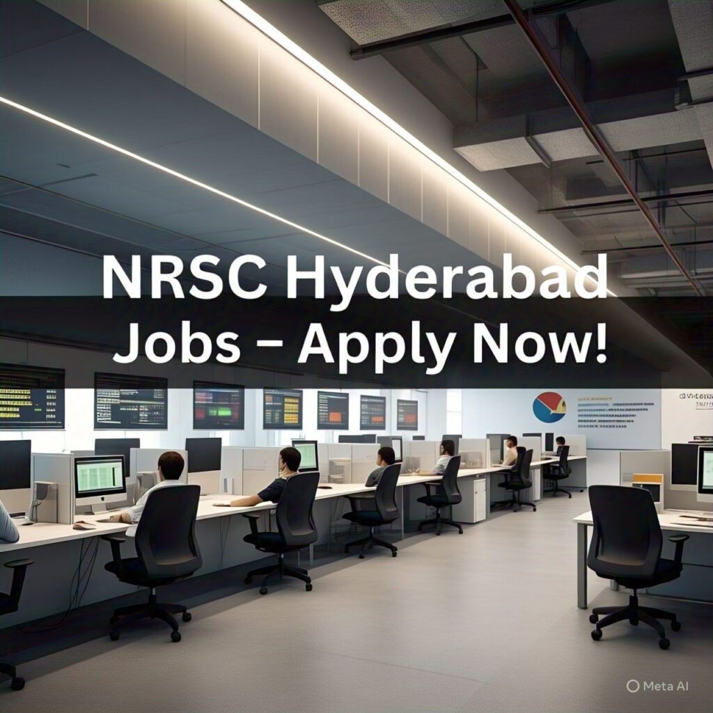 NRSC Hyderabad Jobs – Apply Now! - ExamsCentre247