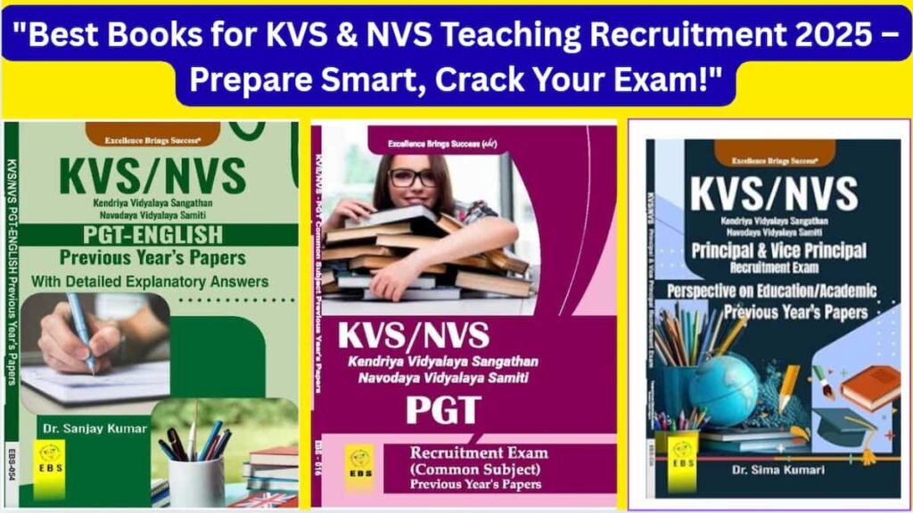 Apply Now! KVS NVS Recruitment 2025 Opens – Don’t Miss Out - ExamsCentre247